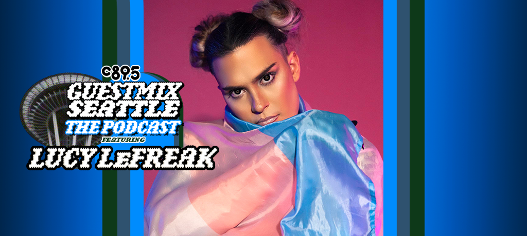 Guest Mix Seattle with Lucy le Freak - C89.5
