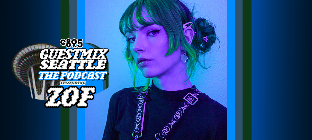Guest Mix Seattle with ZOF - C89.5