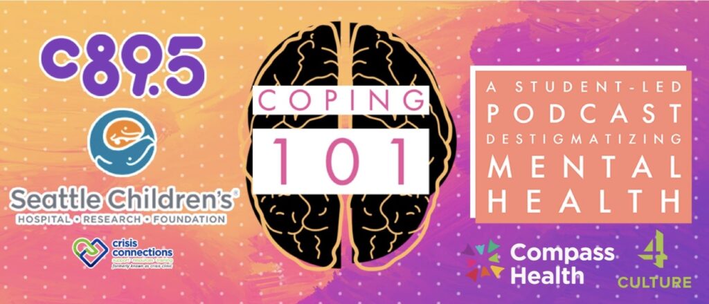 C89.5 & Seattle Children's Present: Coping 101 - C89.5