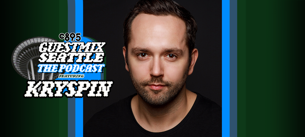 Guest Mix Seattle Episode #22 with KRYSPIN! - C89.5