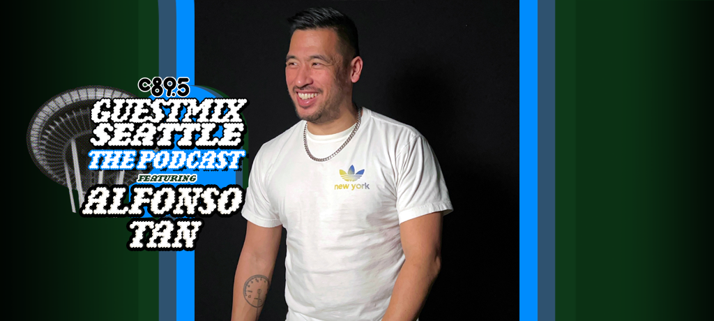 Guest Mix Seattle Episode #26 with Alfonso Tan! - C89.5
